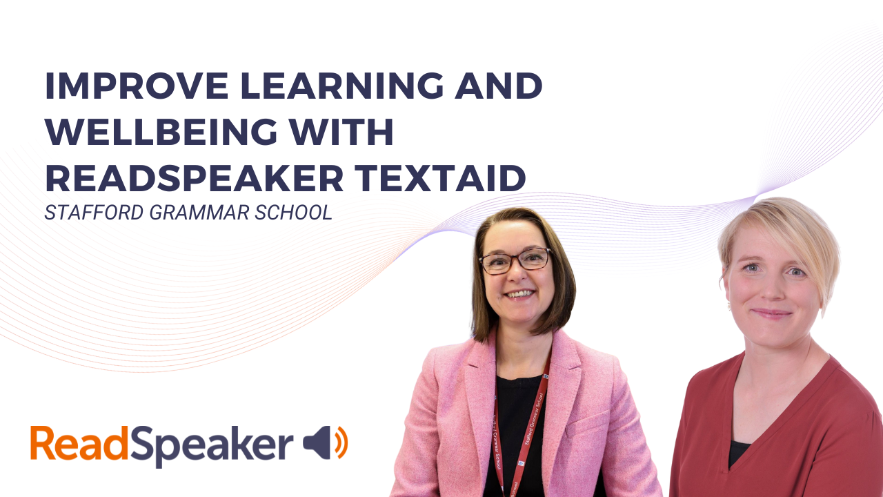 Stafford Grammar School: TTS Boosts Learning & Wellbeing - ReadSpeaker